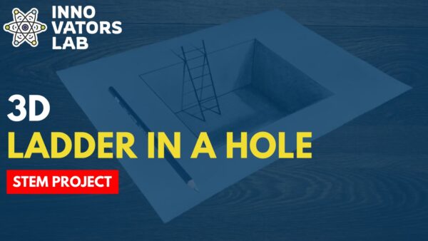 3D Ladder in a Hole - innovatorslab.org